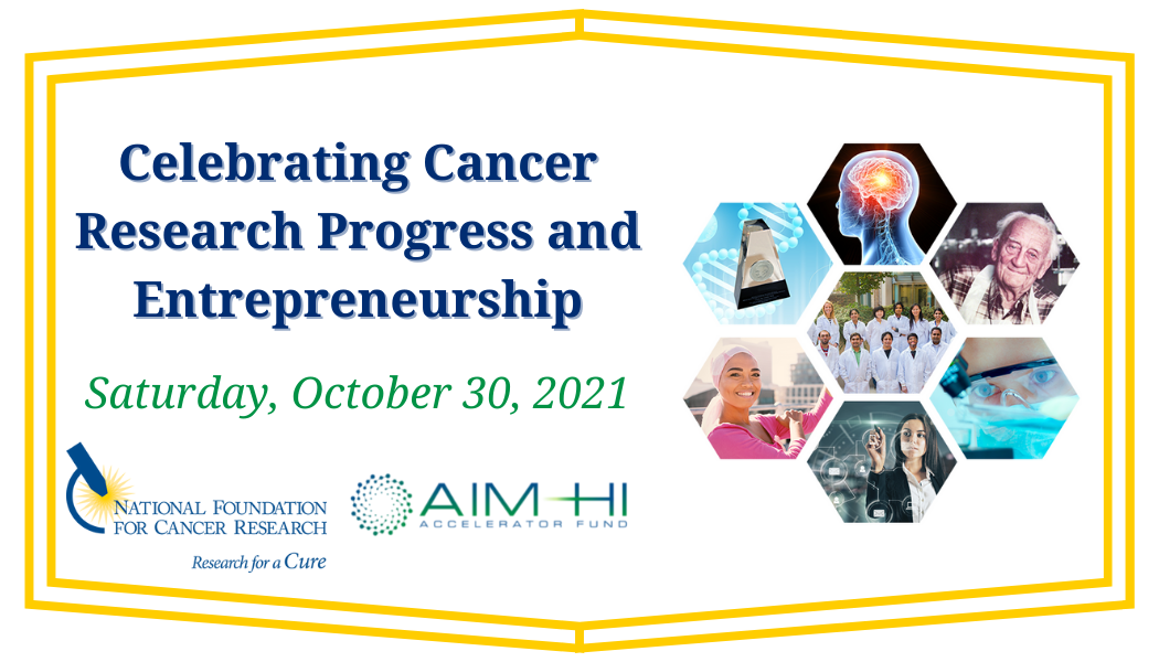 Celebrating Cancer Research Progress and Entrepreneurship - NFCR