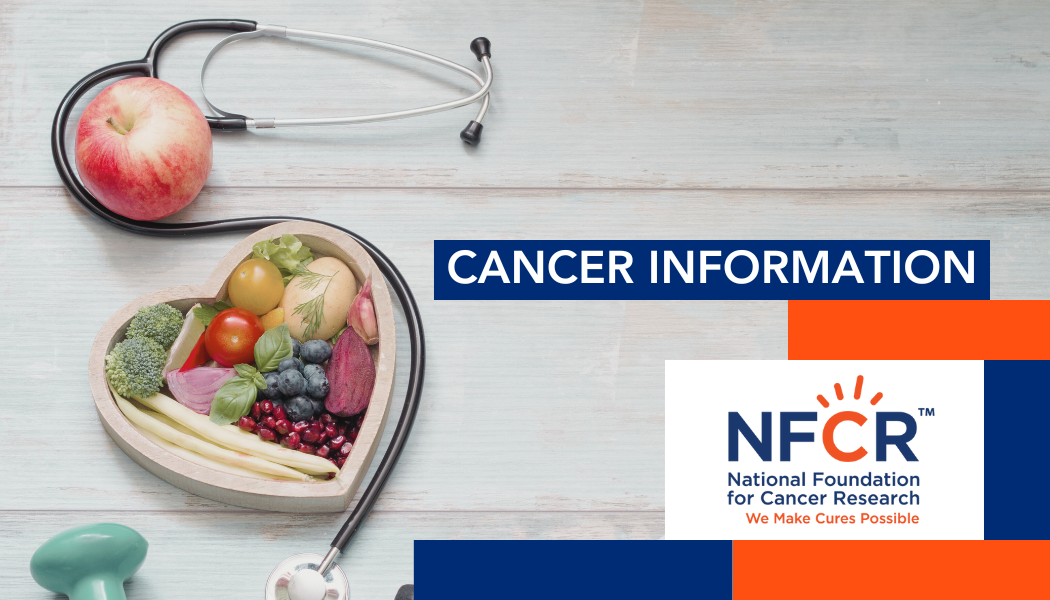 Cancer Information: What You Need to Know | NFCR.org
