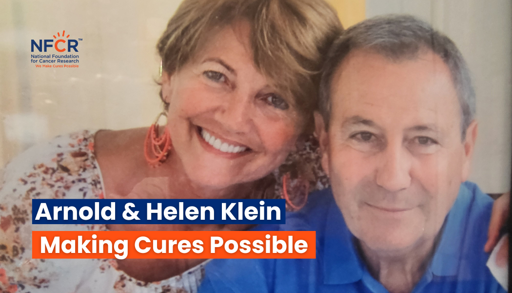 Arnold and Helen Klein: Making Cures For Cancer Possible