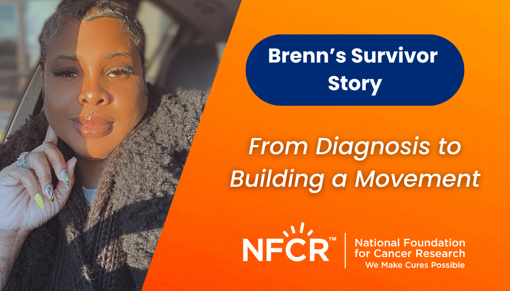Brenn’s Story: From Diagnosis to Building a Movement