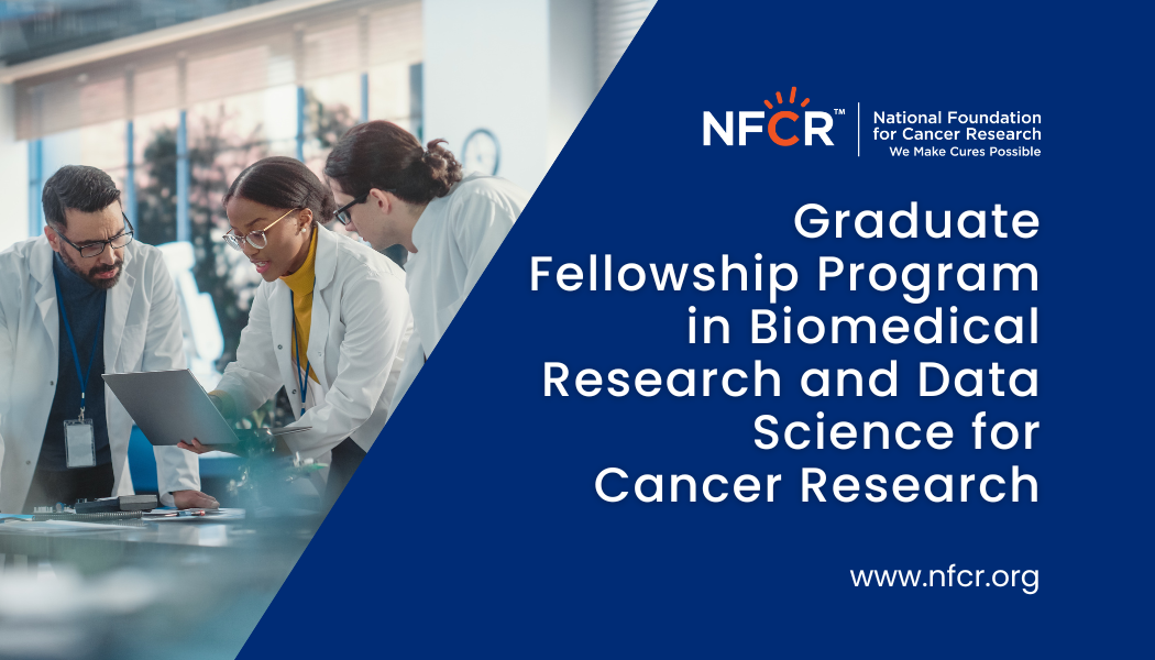 Graduate Fellowship in Biomedical Research and Data Science | NFCR